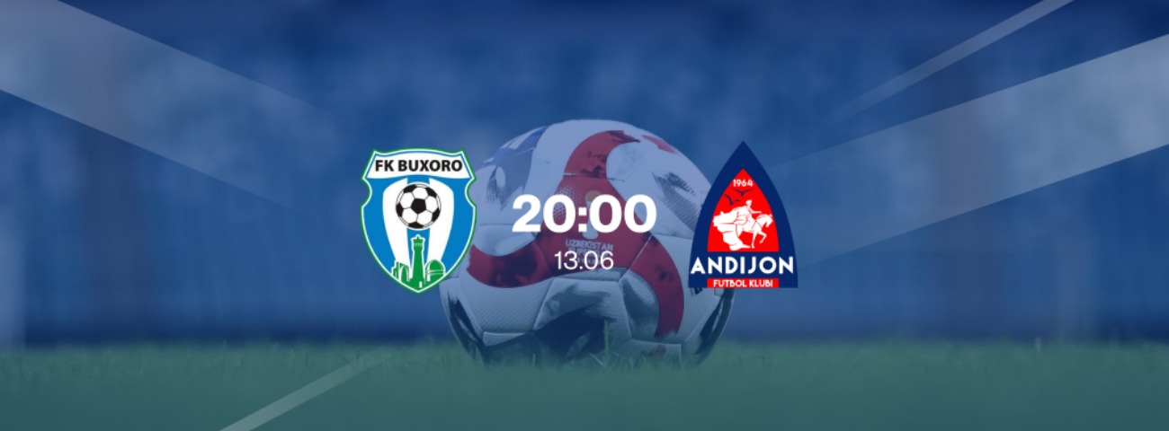 Bukhara vs. Andijan match in Samarkand on June 13: Centrum Air supports ...